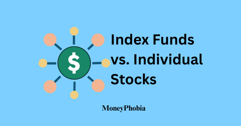 Index Funds Vs. Individual Stocks: Which Is Right For You? - MoneyPhobia